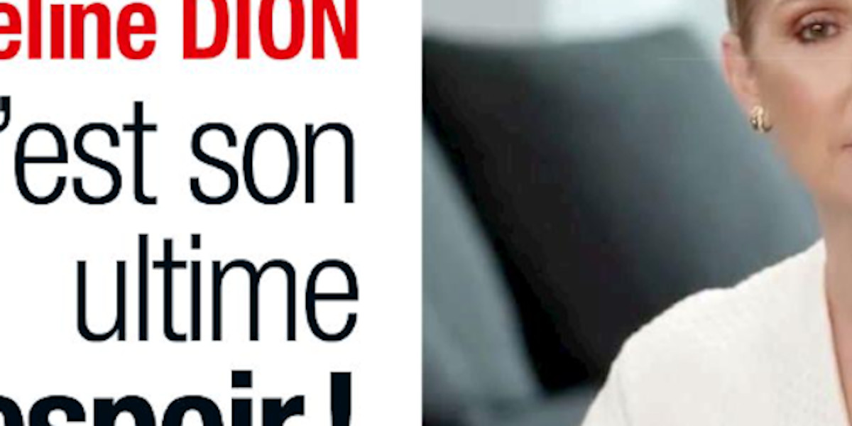 Céline Dion, sa lueur d'espoir contre la maladie, un élixir mystérieux ...